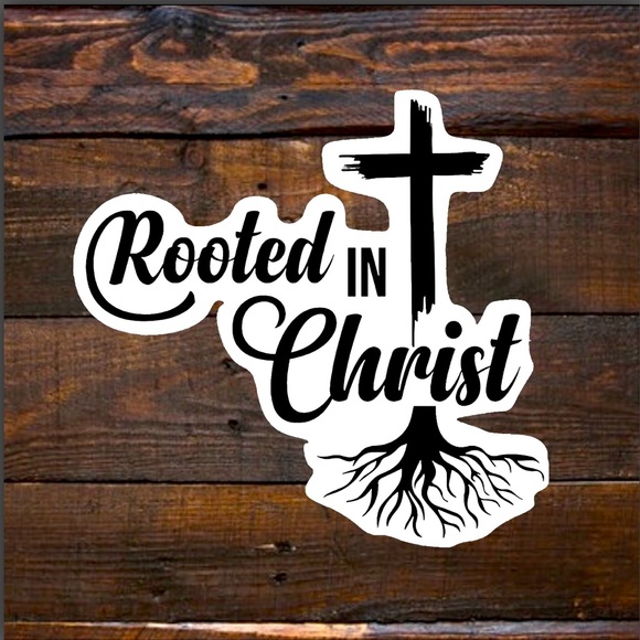 Art | Rooted In Christ Vinyl Sticker Waterproof Decal | Poshmark